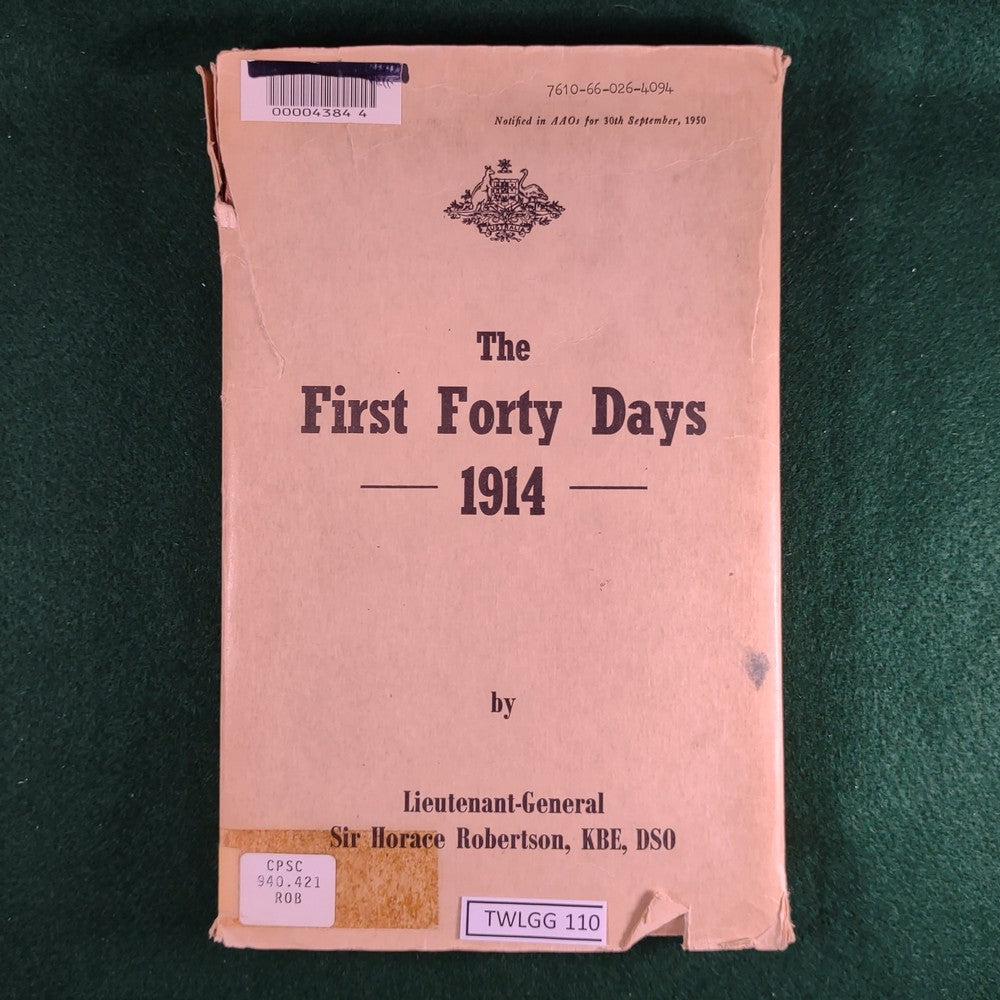The First Forty Days, 1914 - Horace Robertson - Softcover - Ex-Army HQ ...
