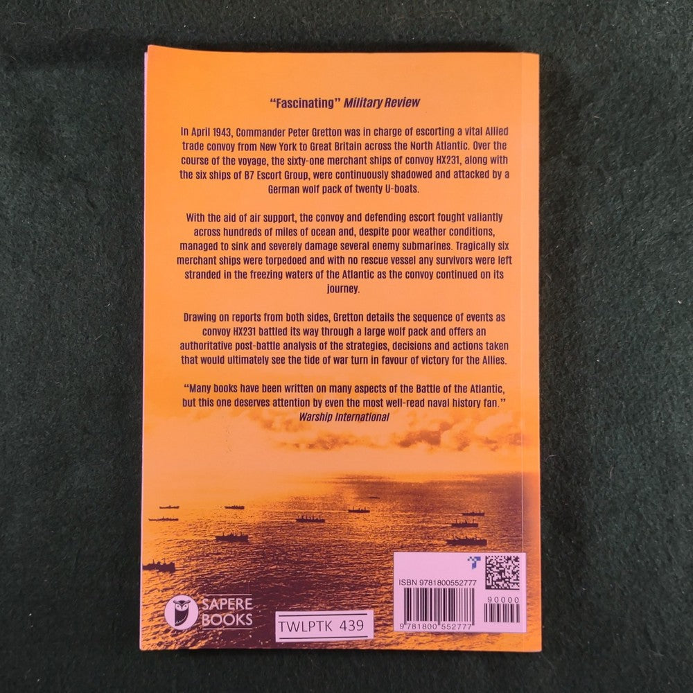 Crisis Convoy: The Story of HX 231 - Peter Gretton - Good – The War Library