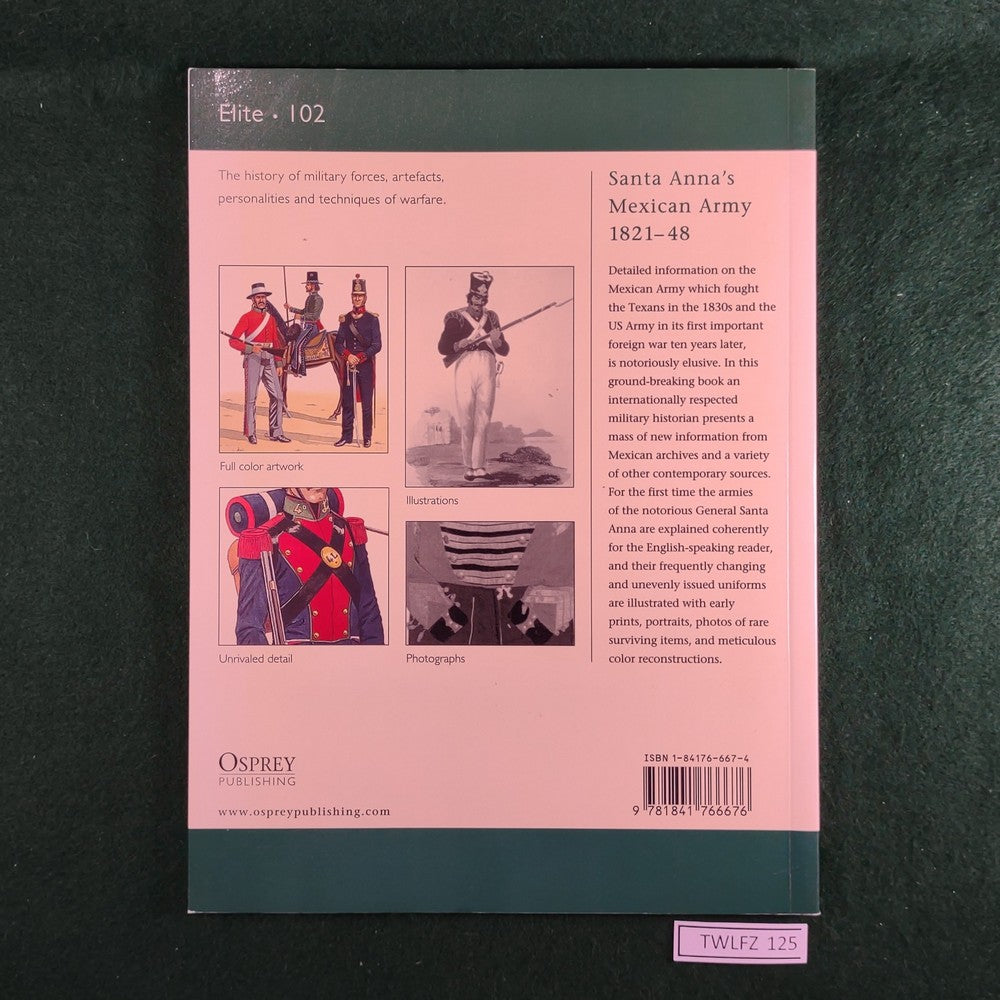 Santa Anna's Mexican Army 1821-48 - Rene Chartrand & Bill Younghusband ...