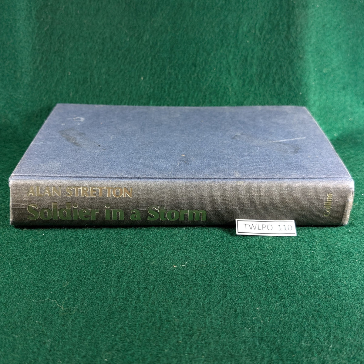 Soldier In A Storm - Alan Stretton - hardcover – The War Library