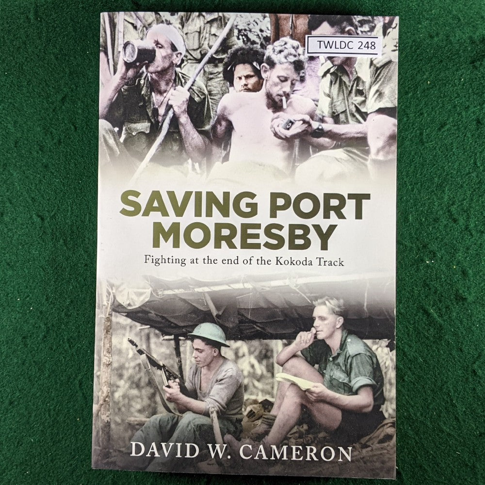 Saving Port Moresby - David W Cameron - softcover – The War Library