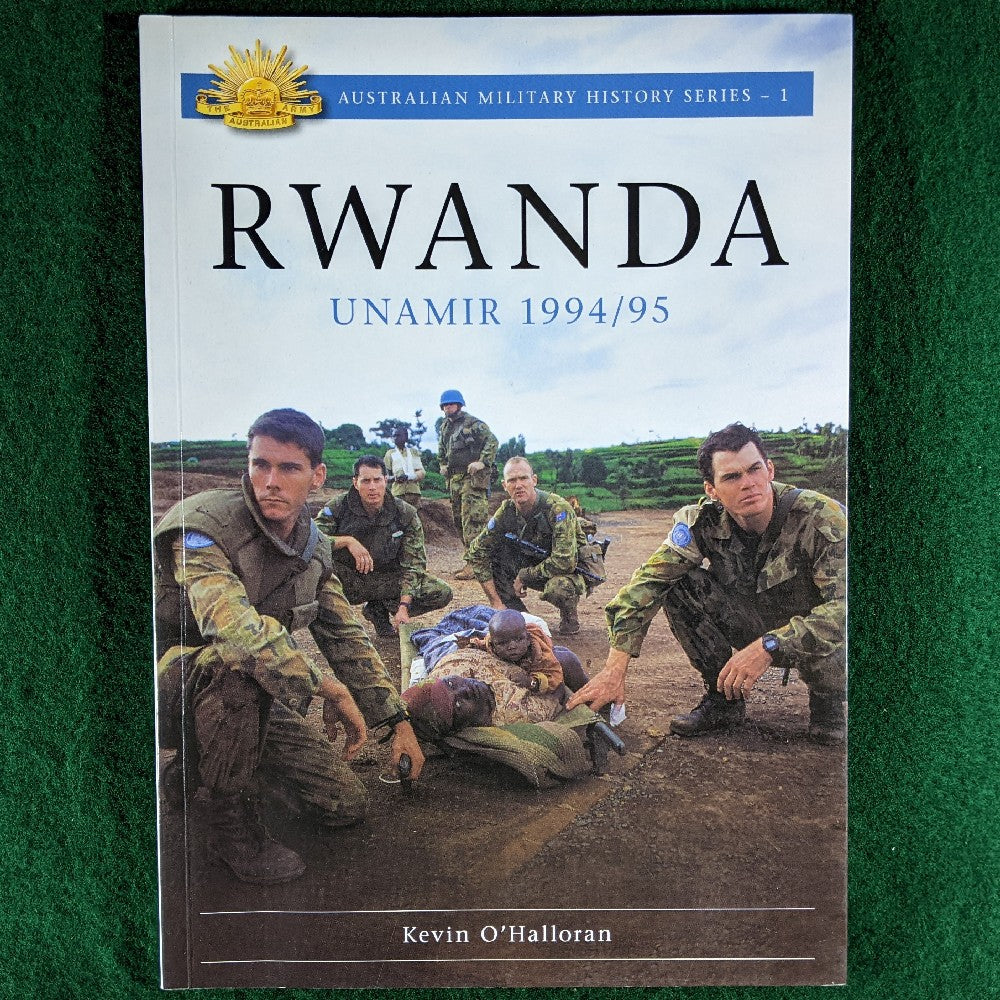 Rwanda Unamir 1994/95 - Australian Military History Series – The War ...