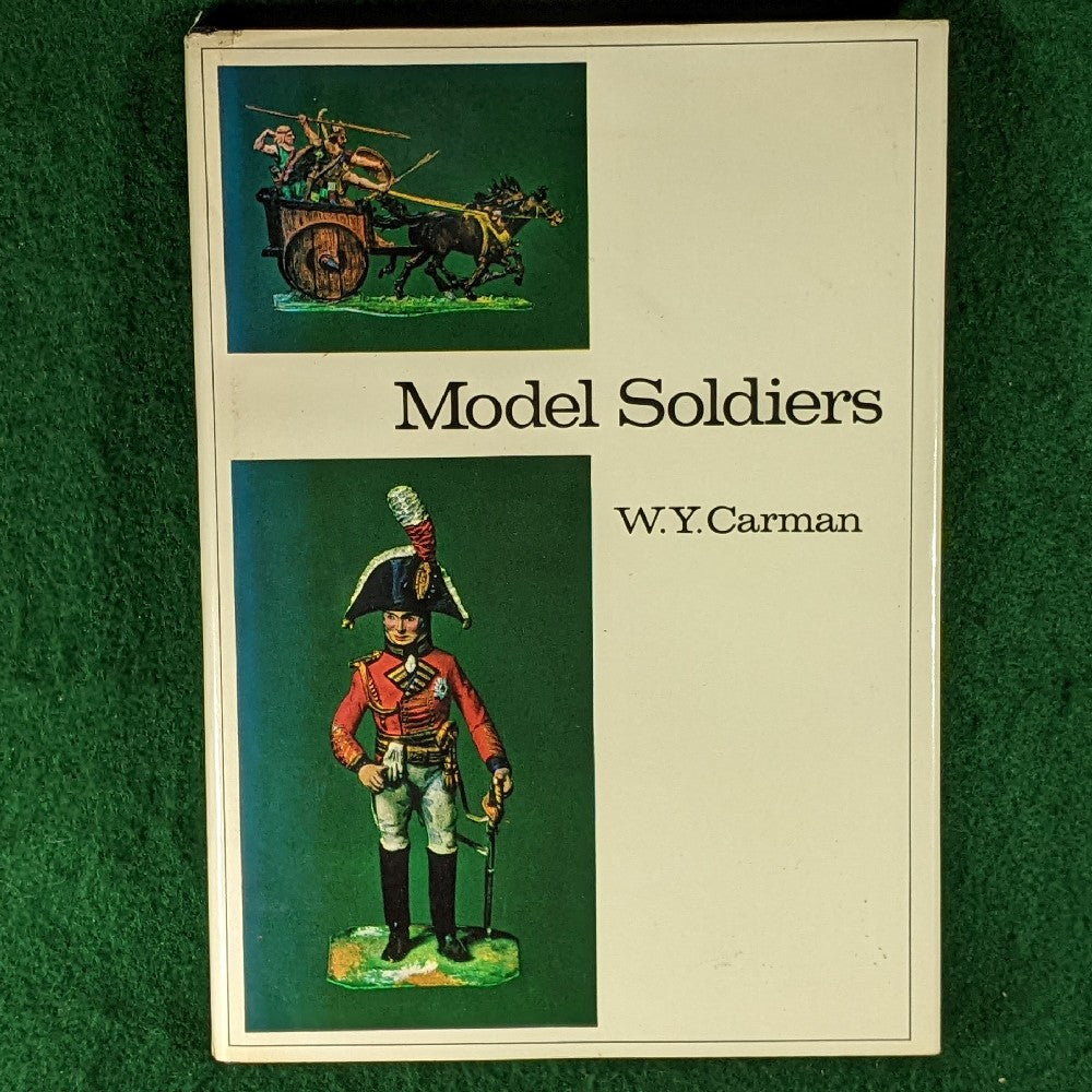 Model Soldiers - W. Y. Carman 1st edition – The War Library